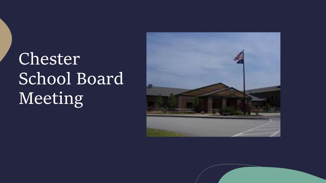 Chester School Board Meeting 09/7/2022